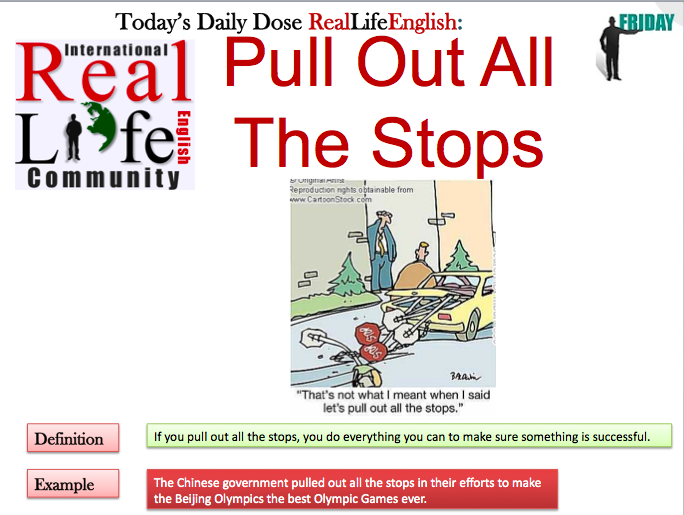 Pull Out All The Stops RealLife English
